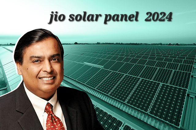 Reliance Jio solar panel : jio ने भारतीय टेलीकॉम इंडस्ट्री में धूम मचा दी थी, वैसे ही अब सोलर ...